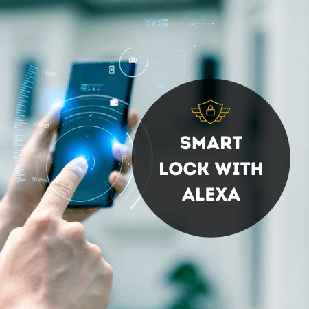 Smart Locks that Work with Alexa