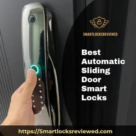 Best Automatic Sliding Door Smart Locks in 2024