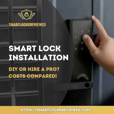 Smart Lock Installation: DIY or Hire a Pro? Costs Compared! Smart Lock ...